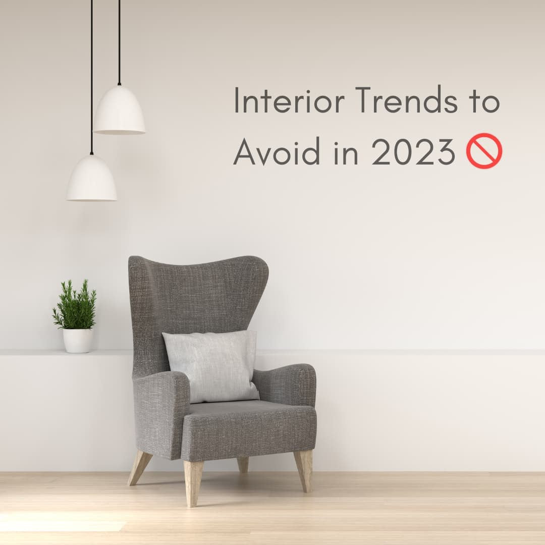 Interior Design Trends to Avoid in 2023 That Make your House Look Chea